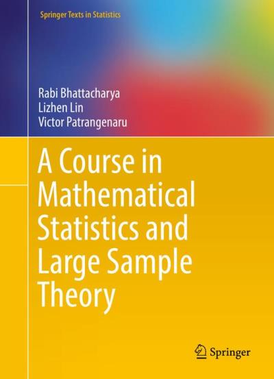 A course in mathematical statistics and large sample theory - relié ...
