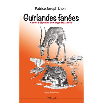Guirlandes fanées Contes & légendes du Congo Brazzaville - broché ...