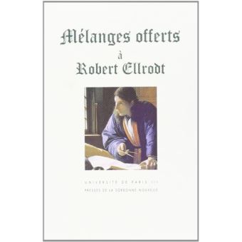 Mélanges offerts à Robert Ellrodt - broché - Mel Ellrodt - Achat Livre ...