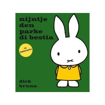 nijntje den dierentuin na Papiamentu - cartonné - Dick Bruna, Dick Bruna, Oetie Basilio - Achat ...