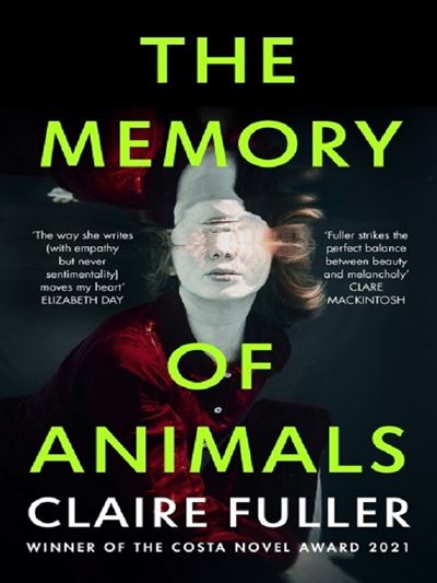 The Memory of Animals - broché - Claire Fuller - Achat Livre | fnac