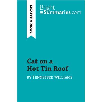 Cat on a Hot Tin Roof by Tennessee Williams (Book Analysis) Detailed ...