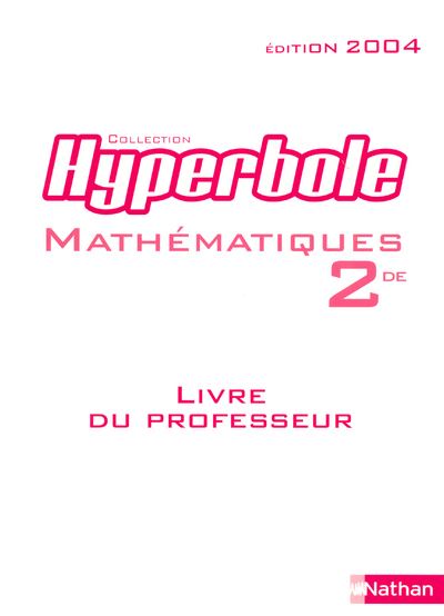 Hyperbole maths 2de prof 2004 - broché - Jacques Noailles, Claire Tardy ...