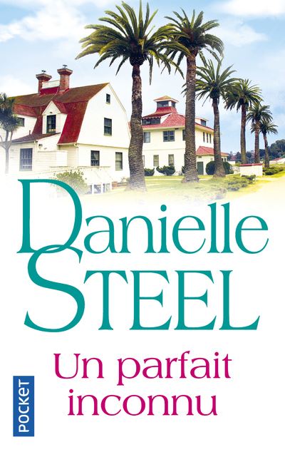 Un parfait inconnu - Poche - Danielle Steel, Isabelle Marrast, Arlette ...