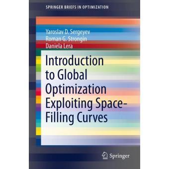 Introduction to global optimization exploiting space-filling - Poche - Yaroslav D Sergeyev ...