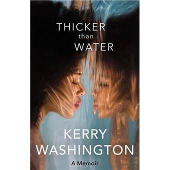 Thicker than Water - broché - Kerry Washington - Achat Livre | fnac