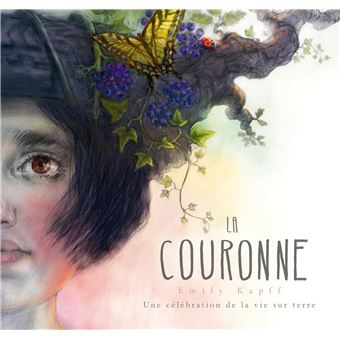La couronne Une célébration de la vie sur terre - cartonné - Emily ...