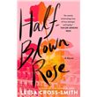 Half-Blown Rose - broché - Leesa Cross-Smith - Achat Livre | fnac