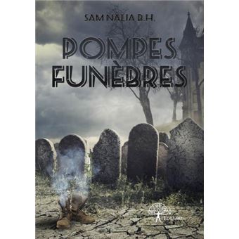 Pompes funèbres - broché - Sam Nalia B.H. - Achat Livre ou ebook | fnac