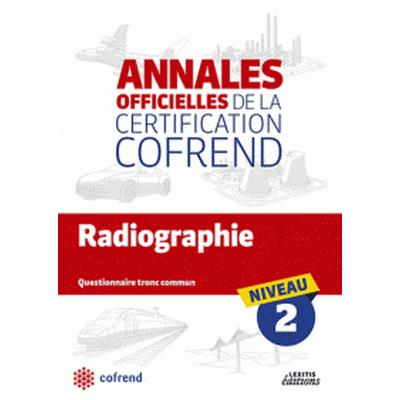 Radiographie niveau 2 et Les Annales officielles de la certification ...