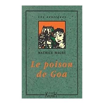 Le poison de Goa - broché - Maurice Magre - Achat Livre | fnac