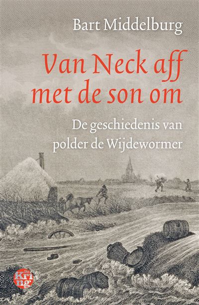 Van Neck aff met de son om De geschiedenis van polder de Wijdewormer ...