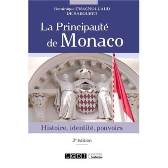 La principauté de Monaco Histoire, identité, pouvoirs - broché ...