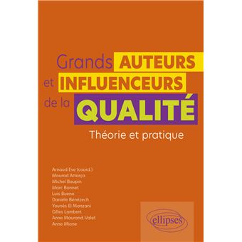 Grands auteurs et influenceurs de la qualité Théorie et pratique ...