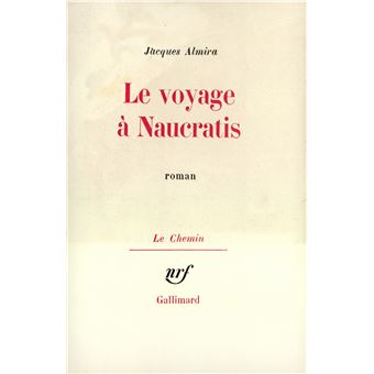Le Voyage à Naucratis - broché - Jacques Almira - Achat Livre | fnac