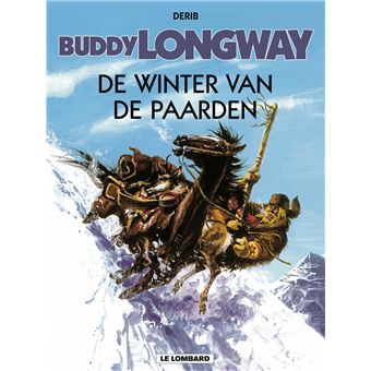 Buddy Longway - Tome 7 - De winter van de paarden - Claude Derib ...