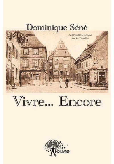 Vivre... encore - broché - Dominique Séné - Achat Livre | fnac