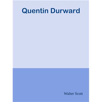Quentin Durward - ebook (ePub) - Walter Scott - Achat ebook | fnac