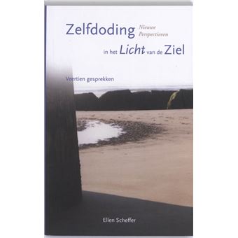 Een Spiritboek - Zelfdoding in het licht van de ziel - Ellen, Scheffer ...