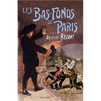 Les Bas-fonds de Paris Tome 3 - broché - Aristide Bruant - Achat Livre ...