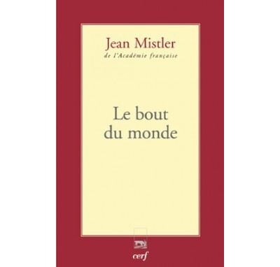 Le bout du monde Autobiographie 1897-1919 - broché - Jean Mistler ...