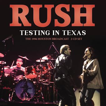 Testing In Texas Radio Broadcast Houston 1996 - Rush - CD album - Achat ...