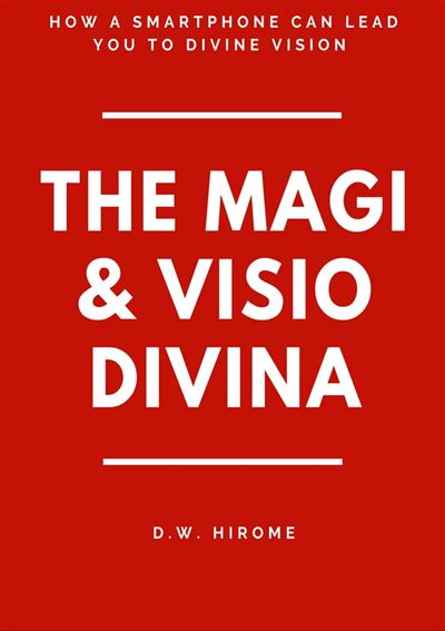 The Magi and Visio Divina How a Smartphone can lead you to Divine ...