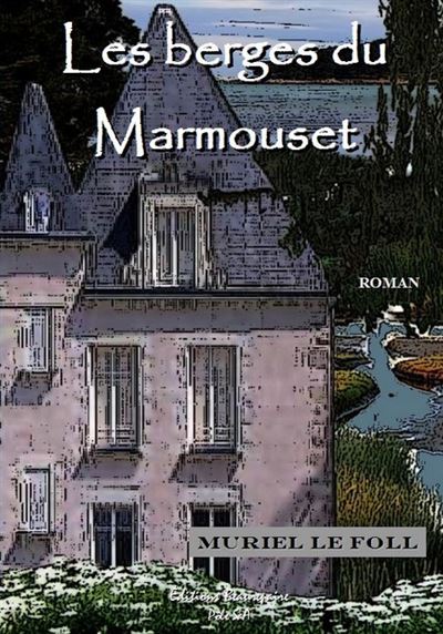 Les berges du Marmouset - broché - LE FOLL Muriel - Achat Livre | fnac