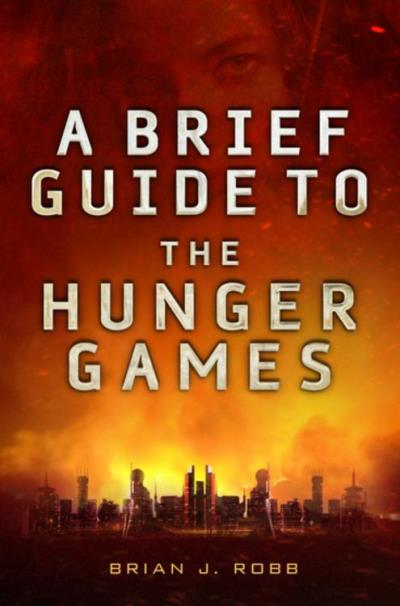 BRIEF GUIDE TO THE HUNGER GAMES - broché - Inconnus - Achat Livre ou ...
