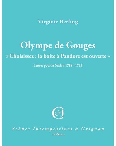 Olympe de Gouges Choisissez : la boîte à Pandore est ouverte, Lettres ...