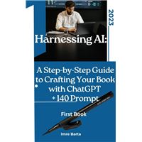Harnessing AI: A Step-by-Step Guide to Crafting Your Book – Grand public collection Harnessing ...
