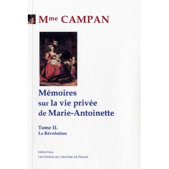 Mémoires sur la vie privée de Marie-Antoinette La Révolution Tome 2 - broché - Madame Campan ...