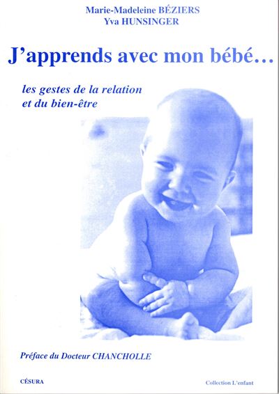 J'apprends avec mon bébé les gestes de la relation et du bien-être ...