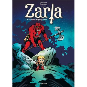 Zarla - Tome 1 - Zarla - Guerrière impitoyable - Janssens, Guilhem ...