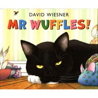 Mr Wuffles! David Wiesner - broché - Inconnus - Achat Livre ou ebook | fnac