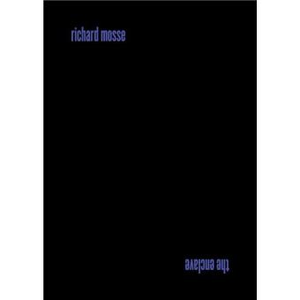 Richard Mosse the enclave ang. - broché - Mosser - Achat Livre | fnac