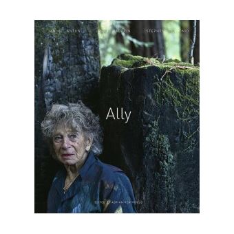 ALLY: JANINE ANTONI, ANNE HALPRIN, STEPHEN PETRONIO. - cartonné ...