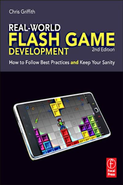 Real-world flash game development - Poche - Christophe Griffith - Achat Livre ou ebook | fnac