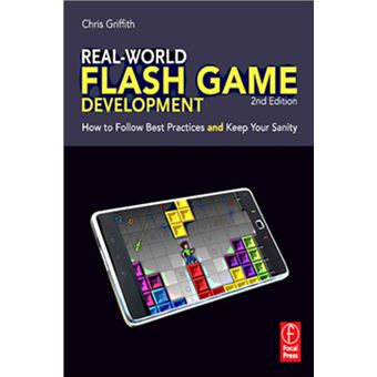 Real-world flash game development - Poche - Christophe Griffith - Achat Livre ou ebook | fnac