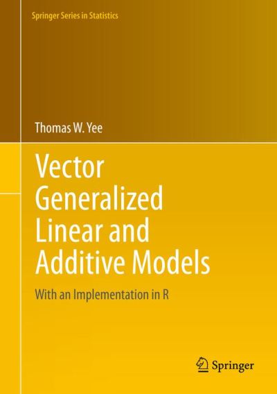 Vector generalized linear and additive models - relié - Thomas W. Yee - Achat Livre ou ebook | fnac