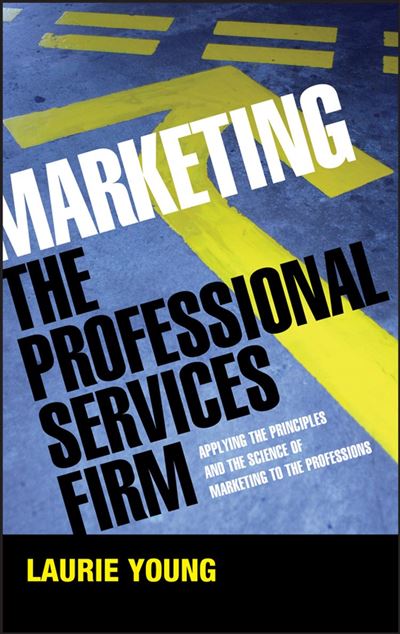 Bringing professional service to the market - relié - LAURA MAZUR ...