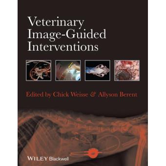 Veterinary image-guided interventions - relié - Chick Weisse - Achat ...