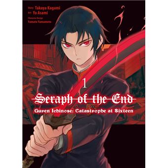 Seraph of the End: Guren Ichinose: Catastrophe at Sixteen (manga) 1 - ebook (ePub illustré) - Yo ...
