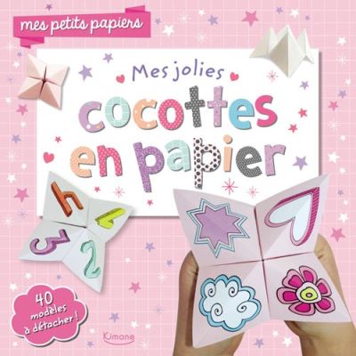 Mes jolies cocottes en papier (coll. mes créations en papier ...