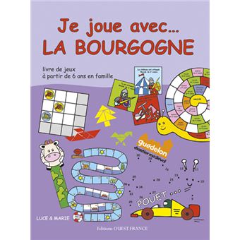 Je joue avec... la Bourgogne - broché - xxx Luce, xxx Marie - Achat ...
