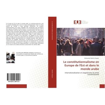 Le constitutionnalisme en Europe de l'Est et dans le monde arabe - broché - Mohamed Ibrahim ...