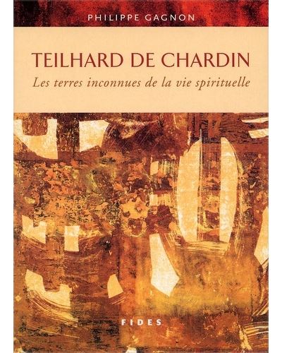 Teilhard de chardin Terres inconnues de la vie spirituelle Tome 0000 ...