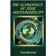 The Economics of True Sustainability - ebook (ePub) - Tom Bender ...