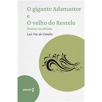 O gigante Adamastor e O velho do Restelo - poemas escolhidos - ebook ...