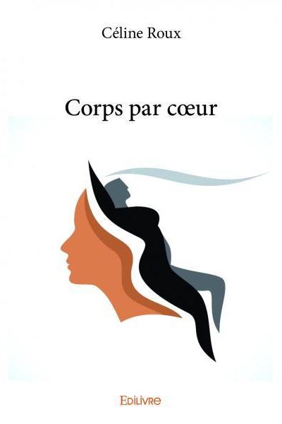 Corps par cœur - broché - Céline Roux - Achat Livre ou ebook | fnac